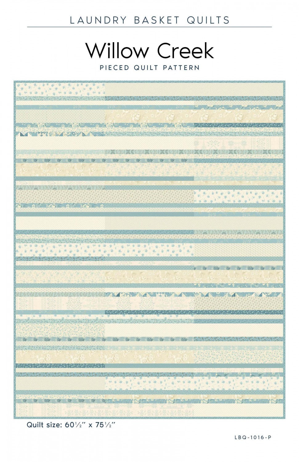 Willow Creek Quilt Pattern by Laundry Basket Quilts – Charm City Fabrics